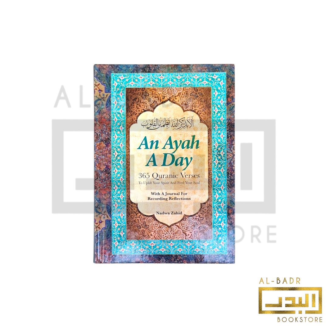 An Ayah A Day: 365 Quranic Verses To Uplift Your Spirit And Feed Your ...